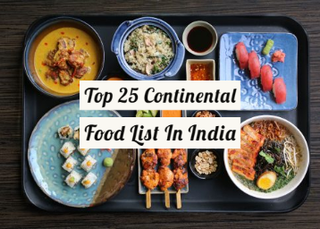 Top 25 Continental Food List In India