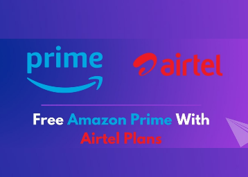 Free Amazon Prime With Airtel Prepaid Plans