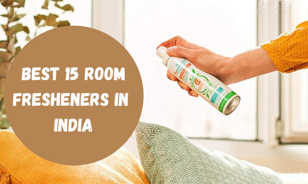 15 Best Room Fresheners in India To Make Your Room Odourless All Day