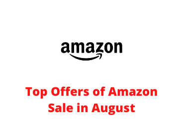 Top 10 offers of Amazon Sale in August [Upcoming]