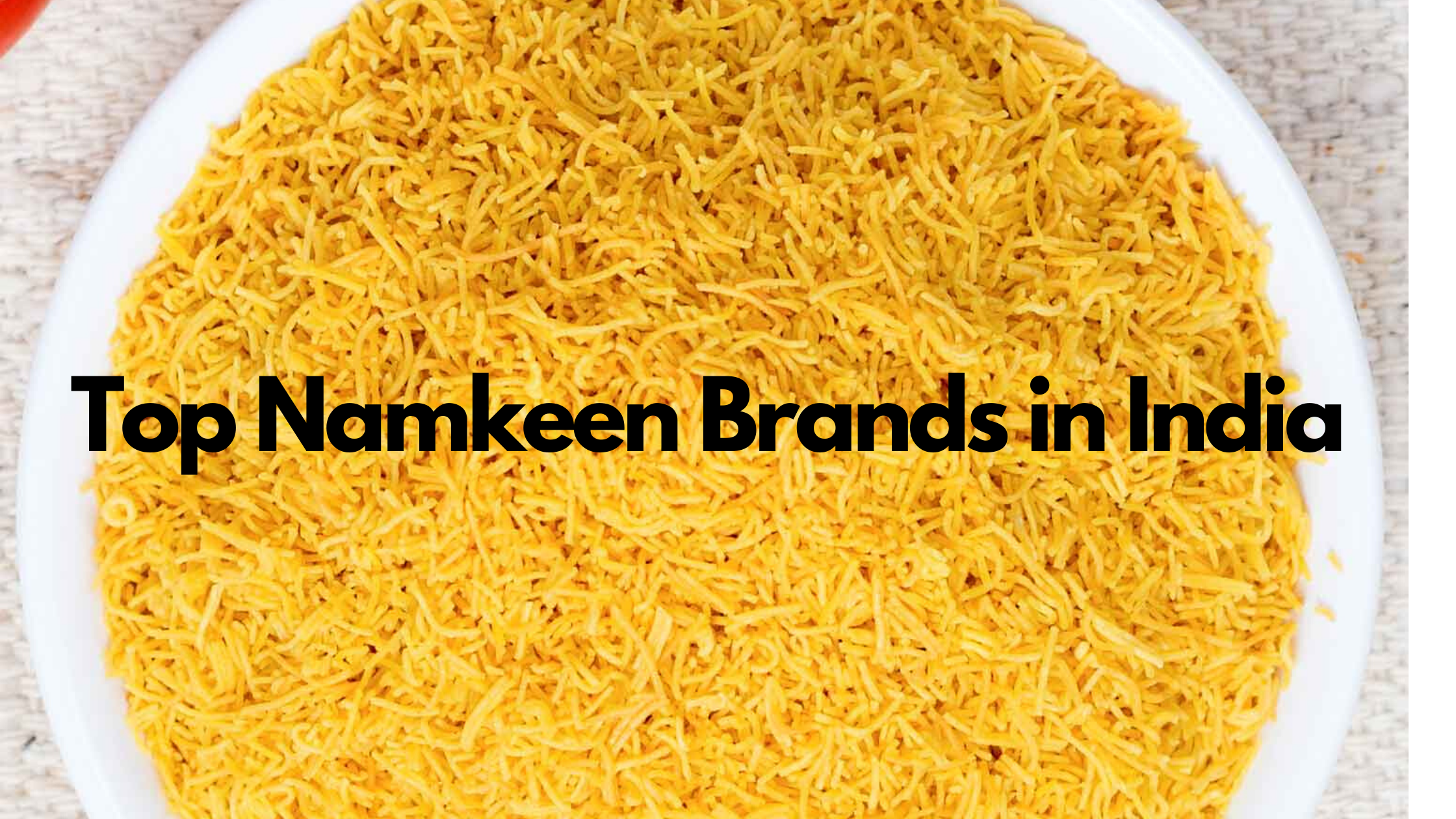 Top Namkeen Brands in India [Updated 2020]