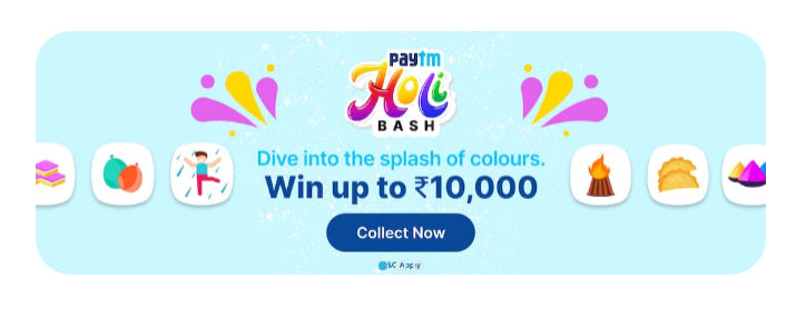 Paytm Holi Bash Offer : Collect The Cards & Get Upto ₹10000 Free Paytm Cash